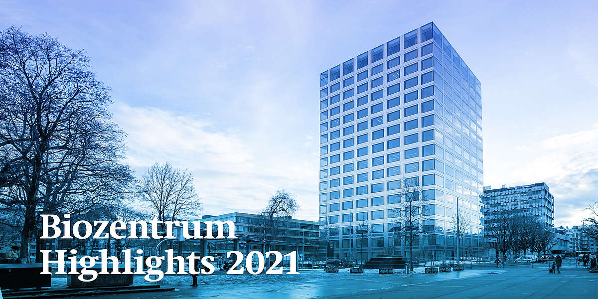 Biozentrum Highlights: 2021 im Rückblick - Biozentrum